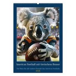 American Football mit tierischem Humor (Wandkalender 2026 DIN A2 hoch), Calvendo Monatskalender