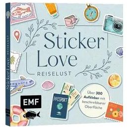 Sticker Love: Reiselust &ndash; &Uuml;ber 300 Etiketten und Aufkleber mit beschreibbarer Oberfl&auml;che