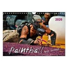Paintball - so cool (Wandkalender 2026 DIN A4 quer), Calvendo Monatskalender