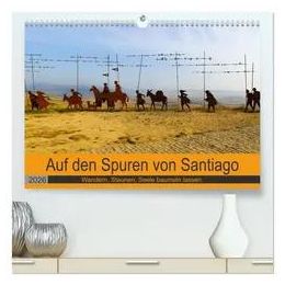 Calvendo Auf den Spuren von Santiago - Wandern, Staunen, Seele baumeln lassen. (hochwertiger Premium Wandkalender 2026 DIN A2 quer), Kunstdruck in Hochglanz