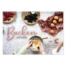 Backen mit Liebe - Selbstgemachtes von Zuhause (Wandkalender 2026 DIN A4 quer), Calvendo Monatskalender
