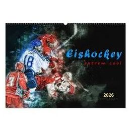 Eishockey - extrem cool (Wandkalender 2026 DIN A2 quer), Calvendo Monatskalender