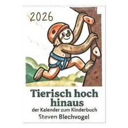 Tierisch hoch hinaus: Von A bis Z durchs Kletterabenteuer! - Der Kalender zum Kinderbuch (Wandkalender 2026 DIN A2 hoch), Calvendo Monatskalender