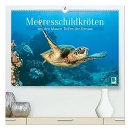 Calvendo Meeresschildkr&ouml;ten: Aus den blauen Tiefen der Ozeane (hochwertiger Premium Wandkalender 2026 DIN A2 quer), Kunstdruck in Hochglanz