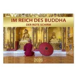 IM REICH DES BUDDHA - DER ROTE SCHIRM (Wandkalender 2026 DIN A2 quer), Calvendo Monatskalender