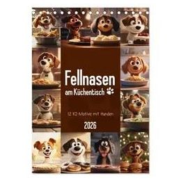 Fellnasen am K&uuml;chentisch - 12 KI-Motive mit Hunden (Tischkalender 2026 DIN A5 hoch), Calvendo Monatskalender