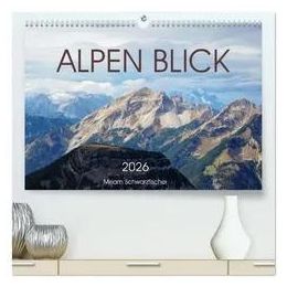 Calvendo Alpen Blick (hochwertiger Premium Wandkalender 2026 DIN A2 quer), Kunstdruck in Hochglanz
