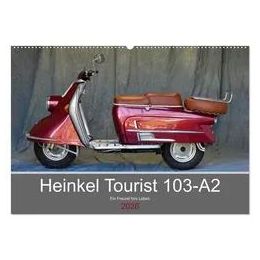 Heinkel Tourist 103-A2 Ein Freund f&uuml;rs Leben (Wandkalender 2026 DIN A2 quer), Calvendo Monatskalender