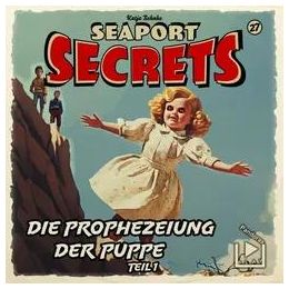 Seaport Secrets 27 - Die Prophezeiung der Puppe Teil 1