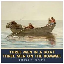 Three Men in a Boat & Three Men on the Bummel