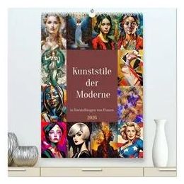 Calvendo Kunststile der Moderne in Darstellungen von Frauen (hochwertiger Premium Wandkalender 2026 DIN A2 hoch), Kunstdruck in Hochglanz