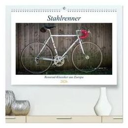 Calvendo Stahlrenner - Rennrad-Klassiker aus Europa (hochwertiger Premium Wandkalender 2026 DIN A2 quer), Kunstdruck in Hochglanz