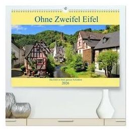 Calvendo Ohne Zweifel Eifel (hochwertiger Premium Wandkalender 2026 DIN A2 quer), Kunstdruck in Hochglanz