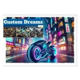 Custom Dreams - Showbike Wonders (Wandkalender 2026 DIN A3 quer), Calvendo Monatskalender
