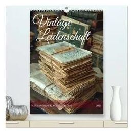 Calvendo Vintage Leidenschaft (hochwertiger Premium Wandkalender 2026 DIN A2 hoch), Kunstdruck in Hochglanz