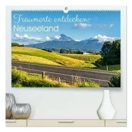 Calvendo Traumorte entdecken: Neuseeland (hochwertiger Premium Wandkalender 2026 DIN A2 quer), Kunstdruck in Hochglanz