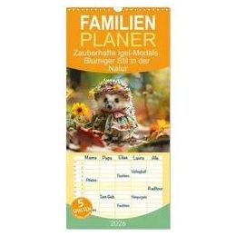 Familienplaner 2026 - Zauberhafte Igel-Models. Blumiger Stil in der Natur mit 5 Spalten (Wandkalender, 21 x 45 cm) Calvendo