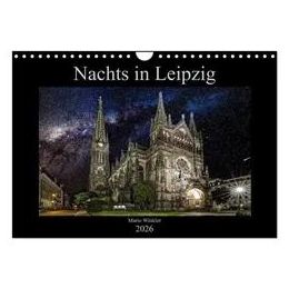 Nachts in Leipzig (Wandkalender 2026 DIN A4 quer), Calvendo Monatskalender