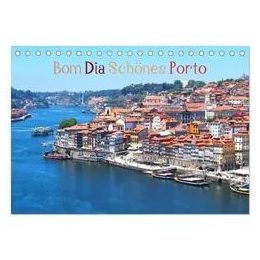 Bom Dia Sch&ouml;nes Porto (Tischkalender 2026 DIN A5 quer), Calvendo Monatskalender