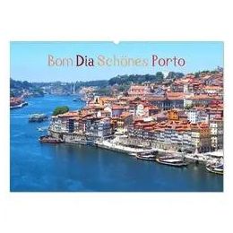 Bom Dia Sch&ouml;nes Porto (Wandkalender 2026 DIN A2 quer), Calvendo Monatskalender