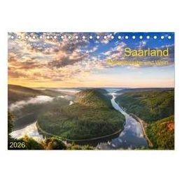 Saarland Weltkulturerbe und Wein (Tischkalender 2026 DIN A5 quer), Calvendo Monatskalender