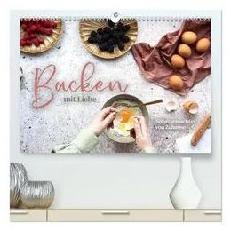 Calvendo Backen mit Liebe - Selbstgemachtes von Zuhause (hochwertiger Premium Wandkalender 2026 DIN A2 quer), Kunstdruck in Hochglanz