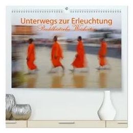 Calvendo Unterwegs zur Erleuchtung Buddhistische Weisheiten (hochwertiger Premium Wandkalender 2026 DIN A2 quer), Kunstdruck in Hochglanz