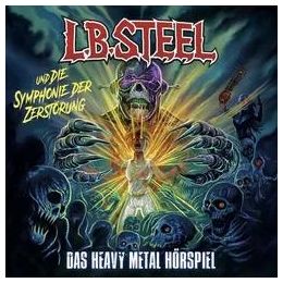 L.B. Steel und die Symphonie der Zerst&ouml;rung