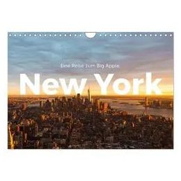 New York - Eine Reise zum Big Apple. (Wandkalender 2026 DIN A4 quer), Calvendo Monatskalender
