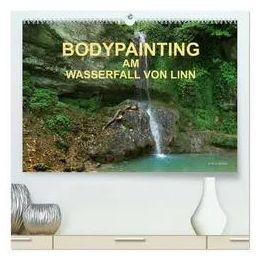 Calvendo BODYPAINTING AM WASSERFALL VON LINN (hochwertiger Premium Wandkalender 2026 DIN A2 quer), Kunstdruck in Hochglanz