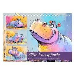 S&uuml;&szlig;e Flusspferde. Hippopotamus Weisheiten zum Schmunzeln (Tischkalender 2026 DIN A5 quer), Calvendo Monatskalender