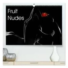 Fruit Nudes (High Quality Premium Wall Calendar 2026 DIN A2 landscape),Calvendo 12 Month Wall Calendar