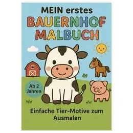 MEIN erstes Bauernhof Malbuch