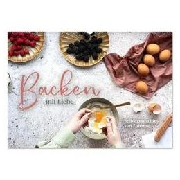 Backen mit Liebe - Selbstgemachtes von Zuhause (Wandkalender 2026 DIN A2 quer), Calvendo Monatskalender