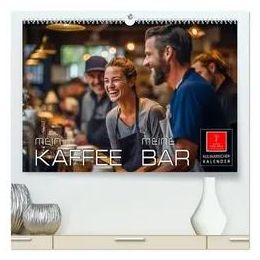 Calvendo Mein Kaffee meine Bar (hochwertiger Premium Wandkalender 2026 DIN A2 quer), Kunstdruck in Hochglanz