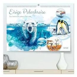 Calvendo Eisige Polarkreise - Faszination der polaren Tierwelt (hochwertiger Premium Wandkalender 2026 DIN A2 quer), Kunstdruck in Hochglanz