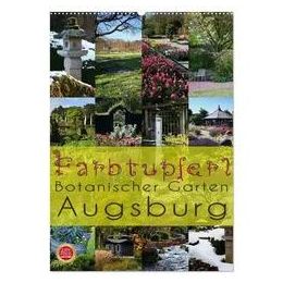 Farbtupferl - Botanischer Garten Augsburg (Wandkalender 2026 DIN A2 hoch), Calvendo Monatskalender