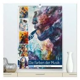 Calvendo Die Farben der Musik (hochwertiger Premium Wandkalender 2026 DIN A2 hoch), Kunstdruck in Hochglanz