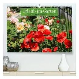 Calvendo Urlaub im Garten (hochwertiger Premium Wandkalender 2026 DIN A2 quer), Kunstdruck in Hochglanz