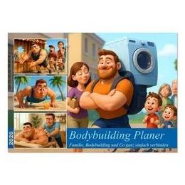 Bodybuilding Planer (Wandkalender 2026 DIN A4 quer), Calvendo Monatskalender
