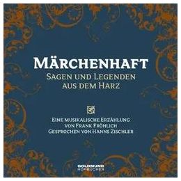 M&auml;rchenhaft - Sagen & Legenden aus dem Harz