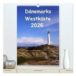 Calvendo D&auml;nemarks Westk&uuml;ste 2026 (hochwertiger Premium Wandkalender 2026 DIN A2 hoch), Kunstdruck in Hochglanz