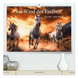 Calvendo Im Wind der Freiheit - Ein Jahr voller Pferde (hochwertiger Premium Wandkalender 2026 DIN A2 quer), Kunstdruck in Hochglanz