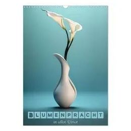 Blumenpracht in edlen Vasen (Wandkalender 2026 DIN A3 hoch), Calvendo Monatskalender
