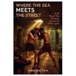 Where the Sea Meets the Street - A BL Muay Thai Romance Beyond the Neon Lights