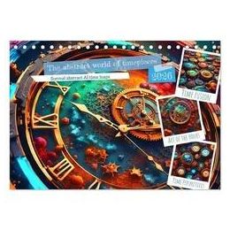 The abstract world of timepiece (Desk Calendar 2026 DIN A5 landscape), Calvendo 12 Month DeskCalendar