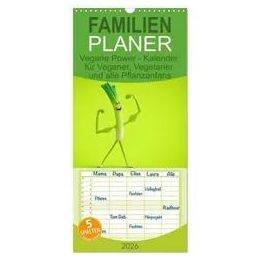Familienplaner 2026 - Vegane Power - Kalender f&uuml;r Veganer, Vegetarier und alle Pflanzenfans mit 5 Spalten (Wandkalender, 21 x 45 cm) Calvendo
