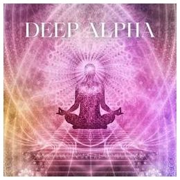 Deep Alpha - Healing Worlds Of Sound