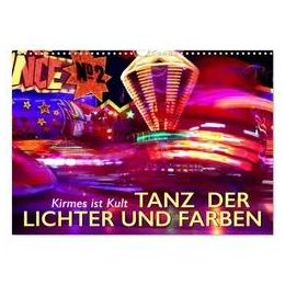 Kirmes ist Kult - Tanz der Lichter und Farben (Wandkalender 2026 DIN A3 quer), Calvendo Monatskalender