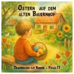 Ostern auf dem alten Bauernhof